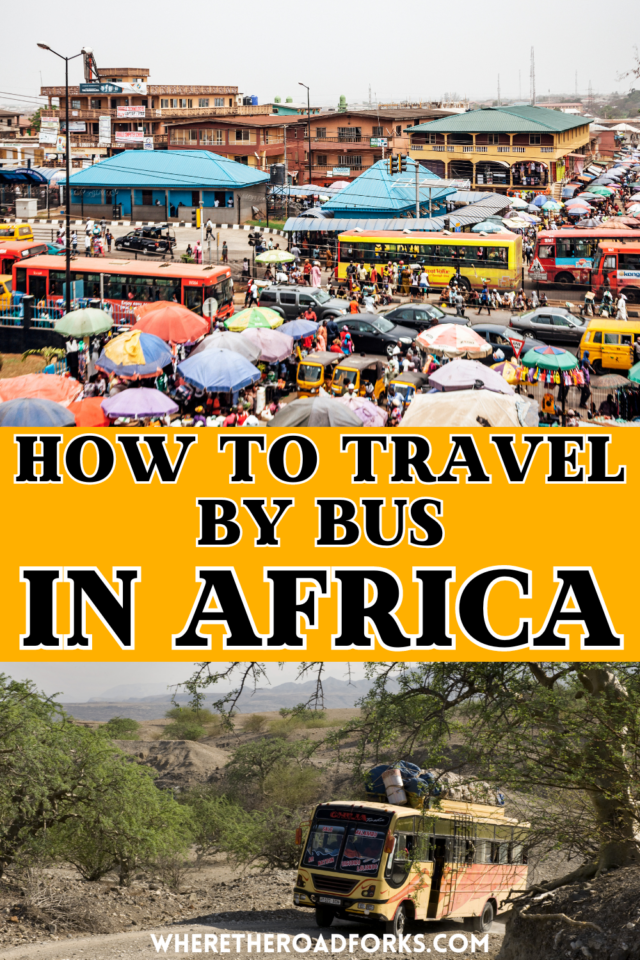 The Ultimate Guide to Bus Travel in Africa - Where The Road Forks