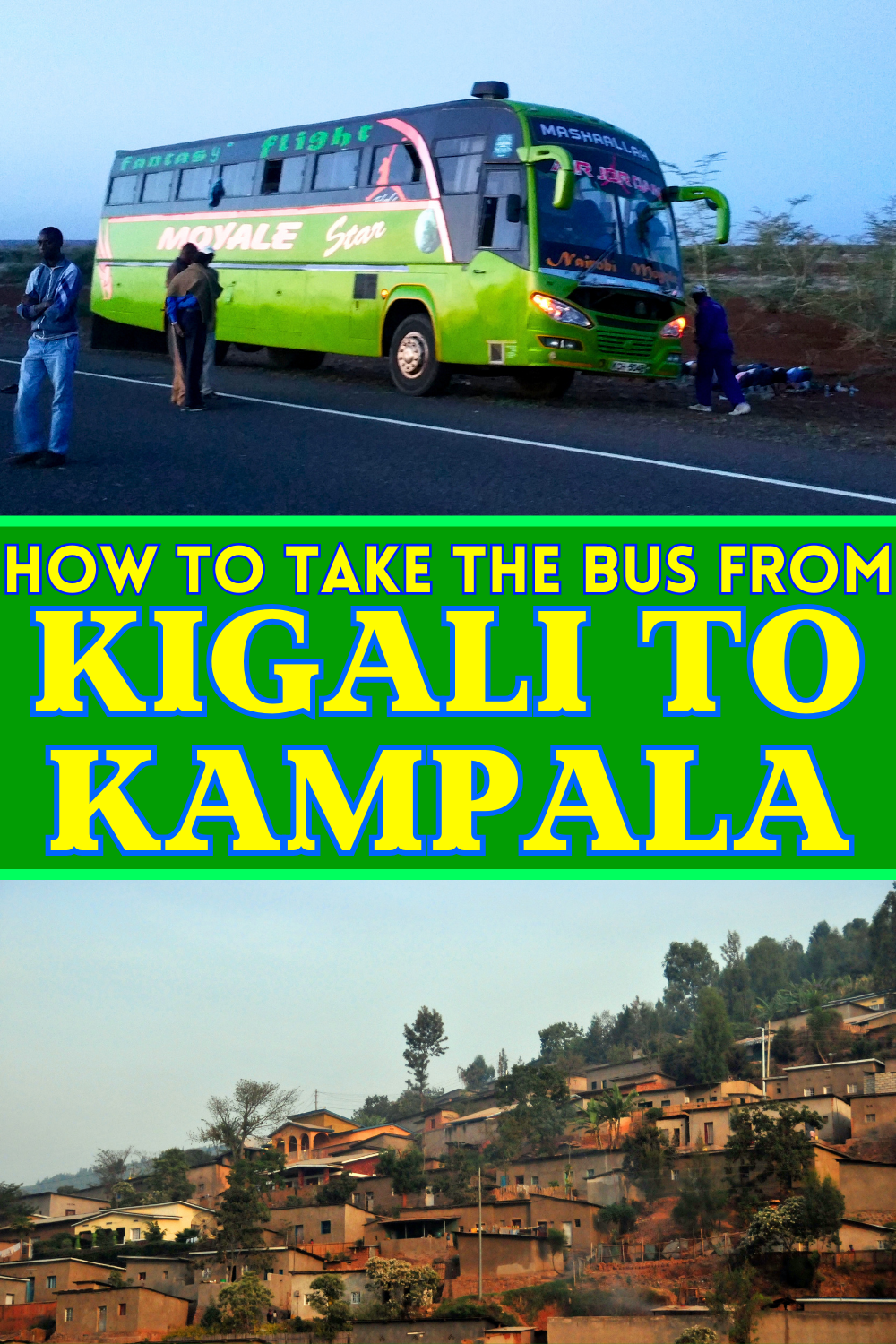 How to Travel from Kampala, Uganda to Kigali, Rwanda by Bus - Where The ...