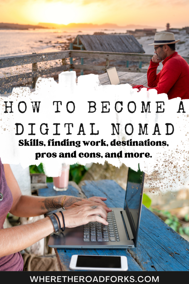 How to Become a Digital Nomad and Work from Anywhere - Where The Road Forks