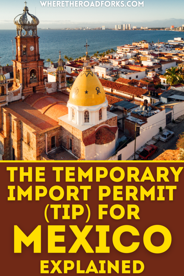 The Temporary Vehicle Import Permit for Mexico (TIP) Explained - Where ...