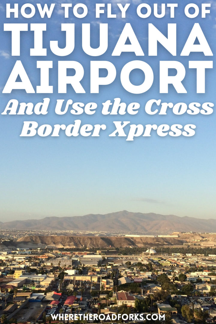 How to Fly Out of Tijuana Airport and Use the Cross Border Xpress (CBX ...